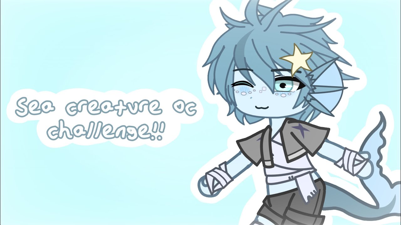 Sea Creature Oc Challenge!! || Gacha Club || READ DESC!! - YouTube