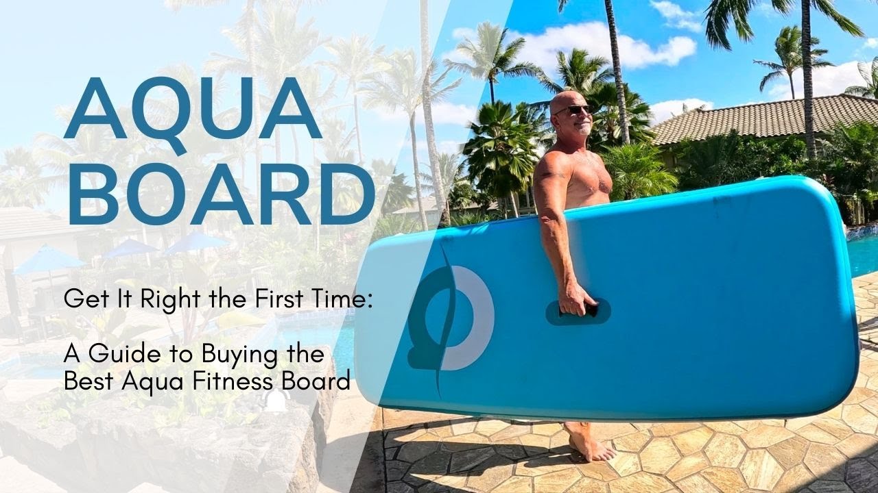 Guide To Purchasing The Right Aqua Fitness Board - YouTube