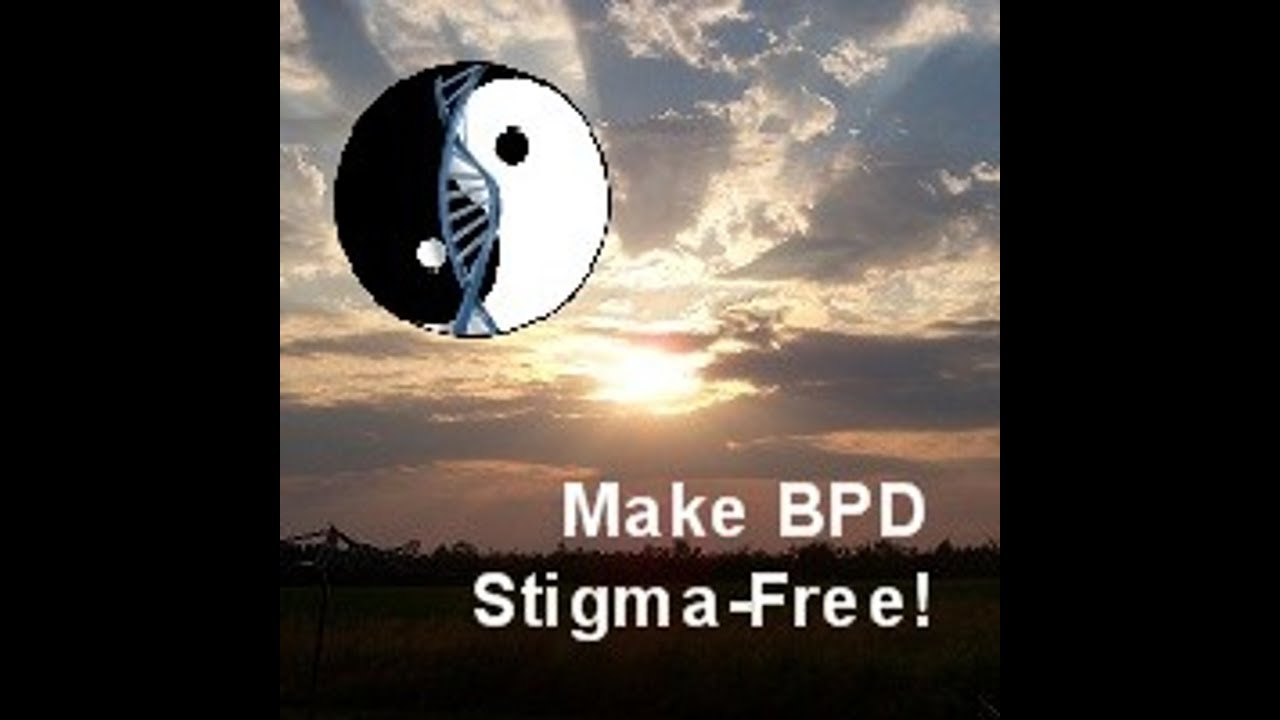 Make BPD Stigma Free YouTube Make BPD Stigma Free YouTube