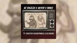 Dj Spuzza X Meyer X Bones Respek Wawawa Ft Chester Houseprince Sq Musiq ...