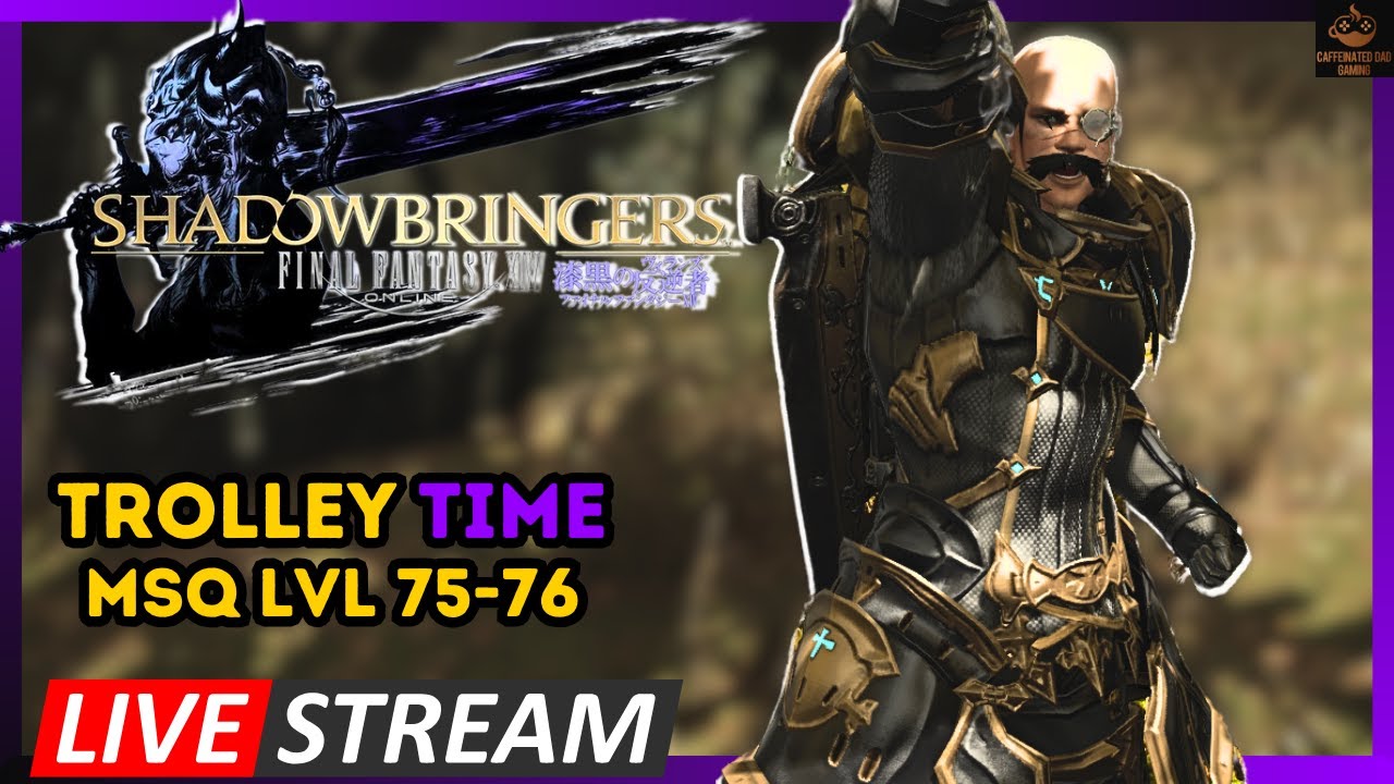 Something Something Trolley Time - Shadowbringers MSQ FFXIV - YouTube
