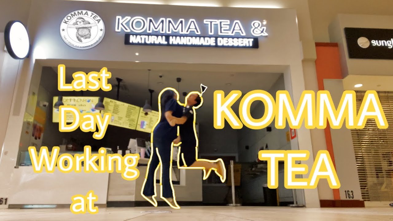 DuSo’s Diary #14: My Last Day Worked at Boba Store🥲BYE KOMMA TEA🧋🦥 ...