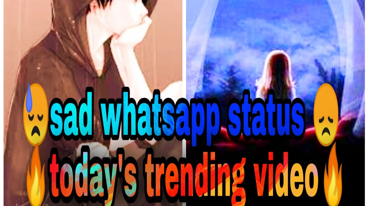 😓sad whatsapp status😓today's trending video//2020// by top status 💔 💔 ...