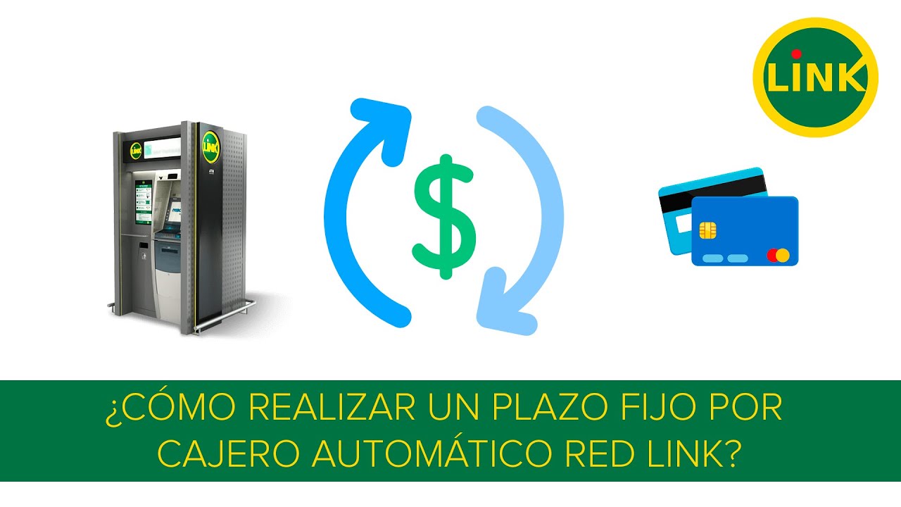 👉 ¿Cómo realizar un PLAZO FIJO por CAJERO AUTOMÁTICO RED LINK? 💲 😉 ...