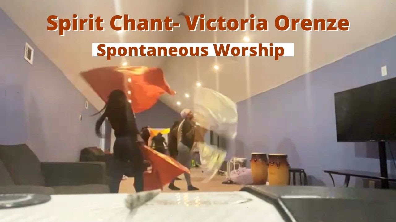 Spirit Chant - Victoria Orenze Spontaneous Worship || Shekinah Glory ...