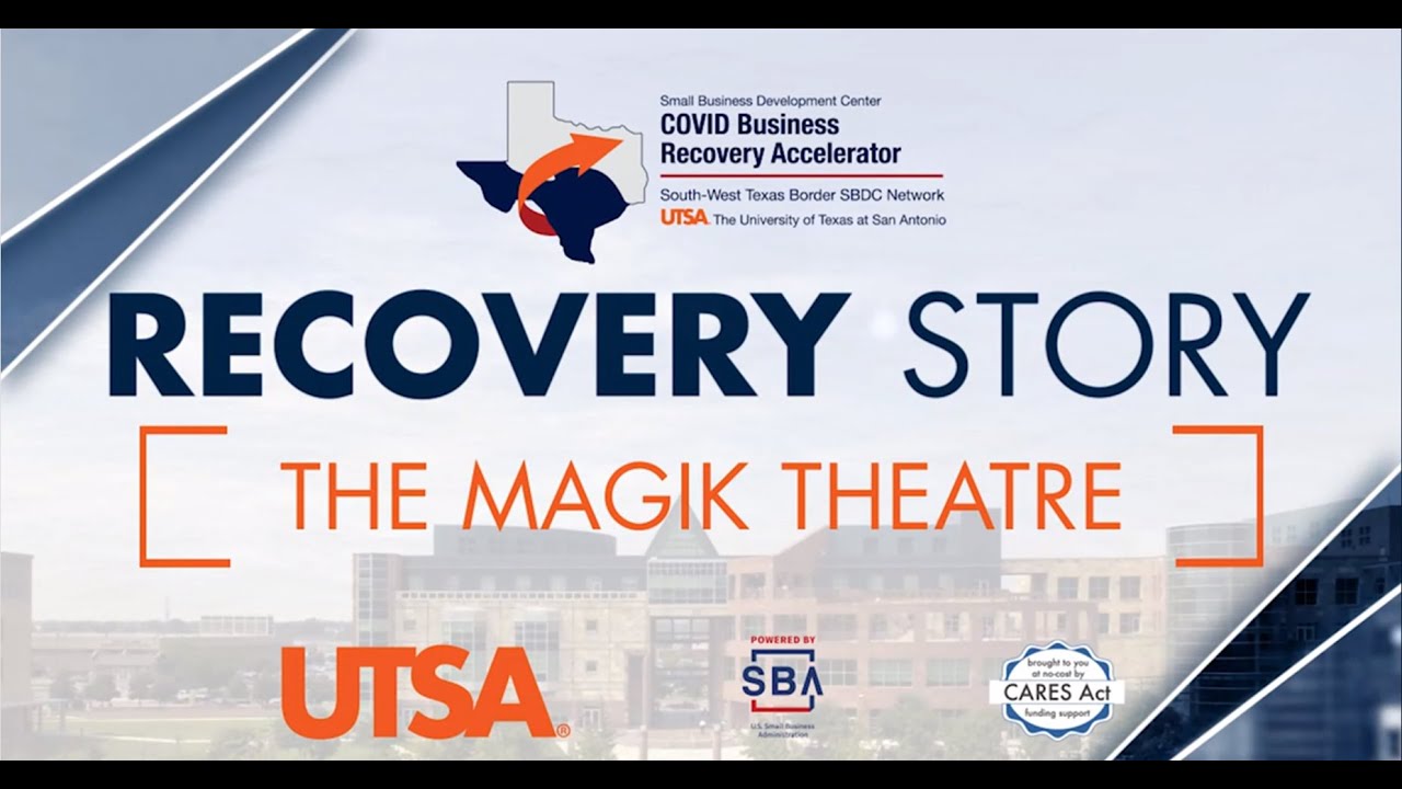 UTSA SBDC COVID Recovery Story The Magik Theatre - YouTube