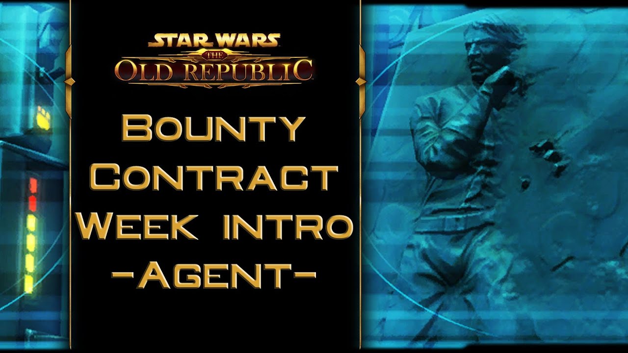 SWTOR: Bounty Contract Week Intro [Agent] - YouTube
