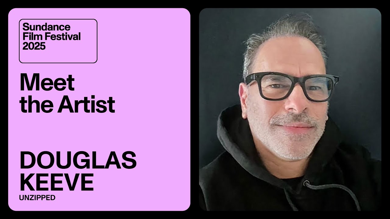 Meet the Artist 2025: Douglas Keeve on “Unzipped” - YouTube