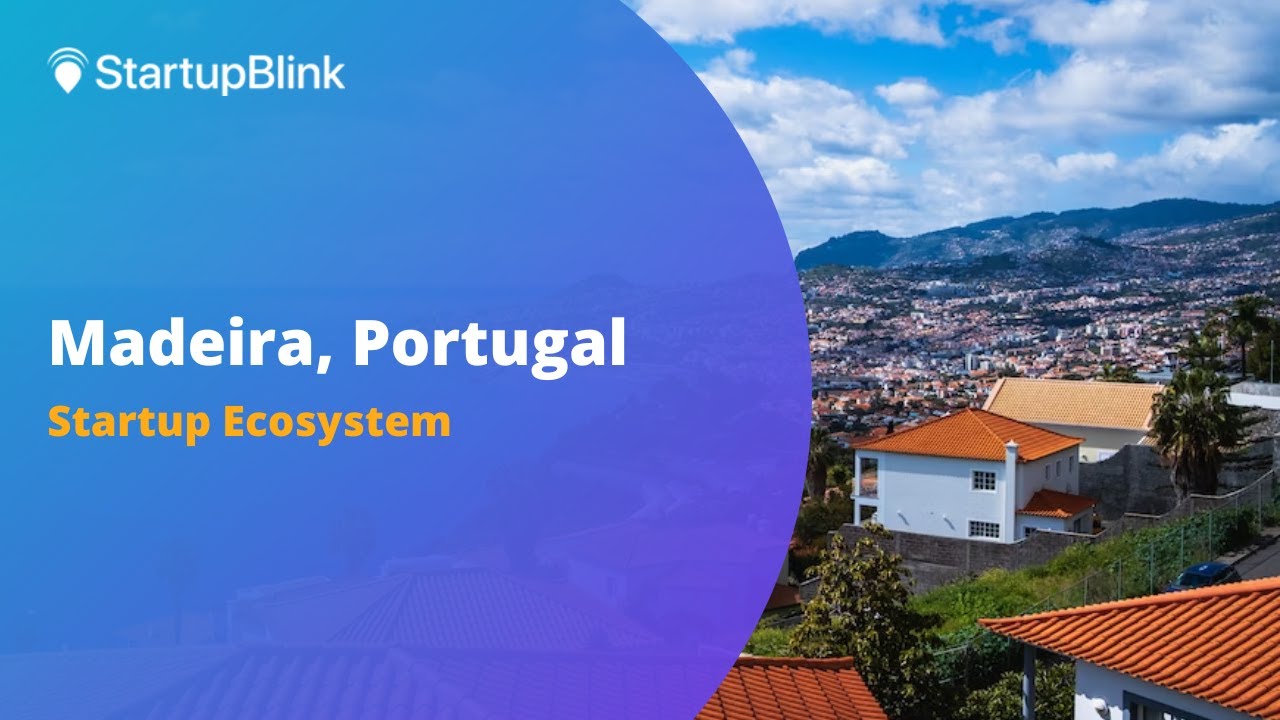 The Startup Ecosystem of Madeira, Portugal @Startupblink Ecosystem ...