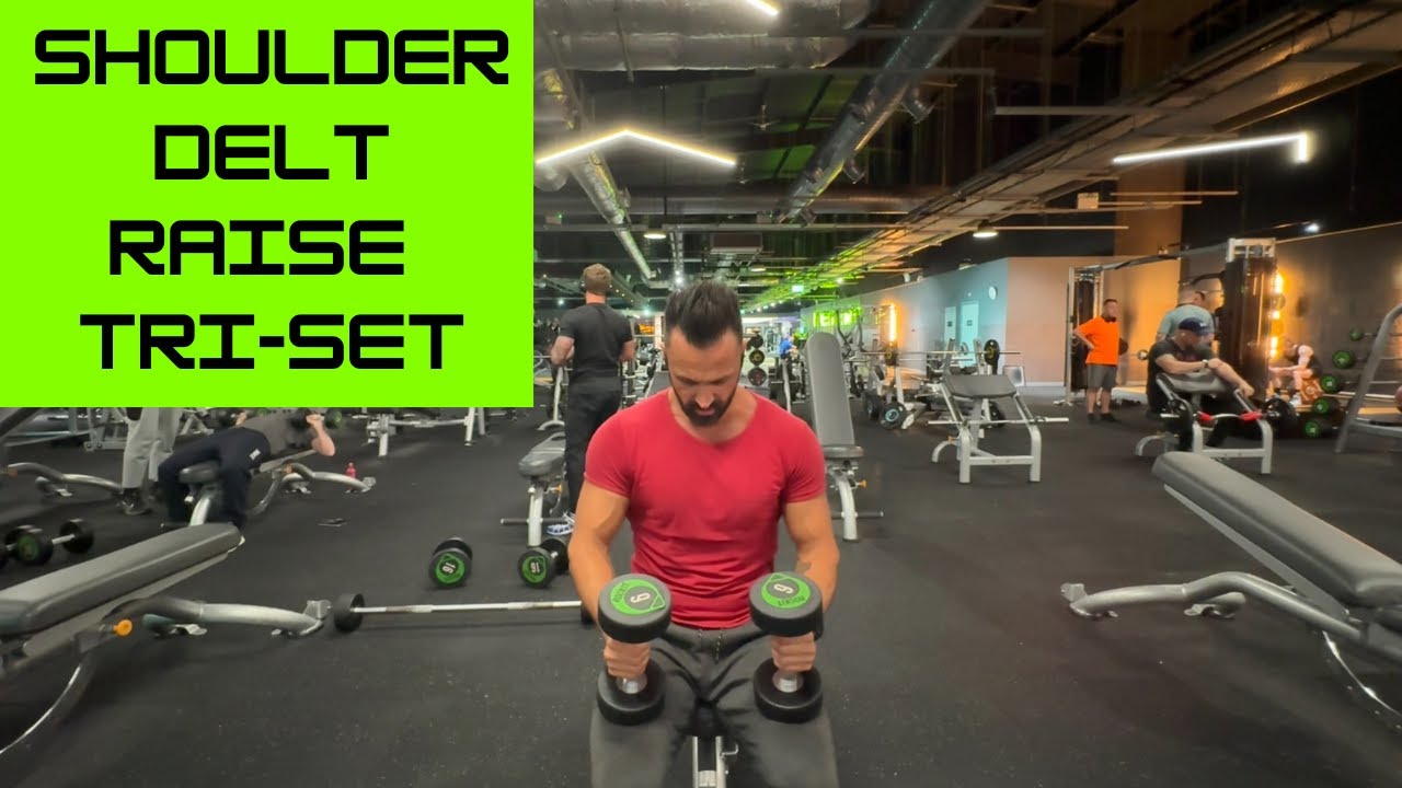 SHOULDER DELT RAISE TRI-SET - YouTube