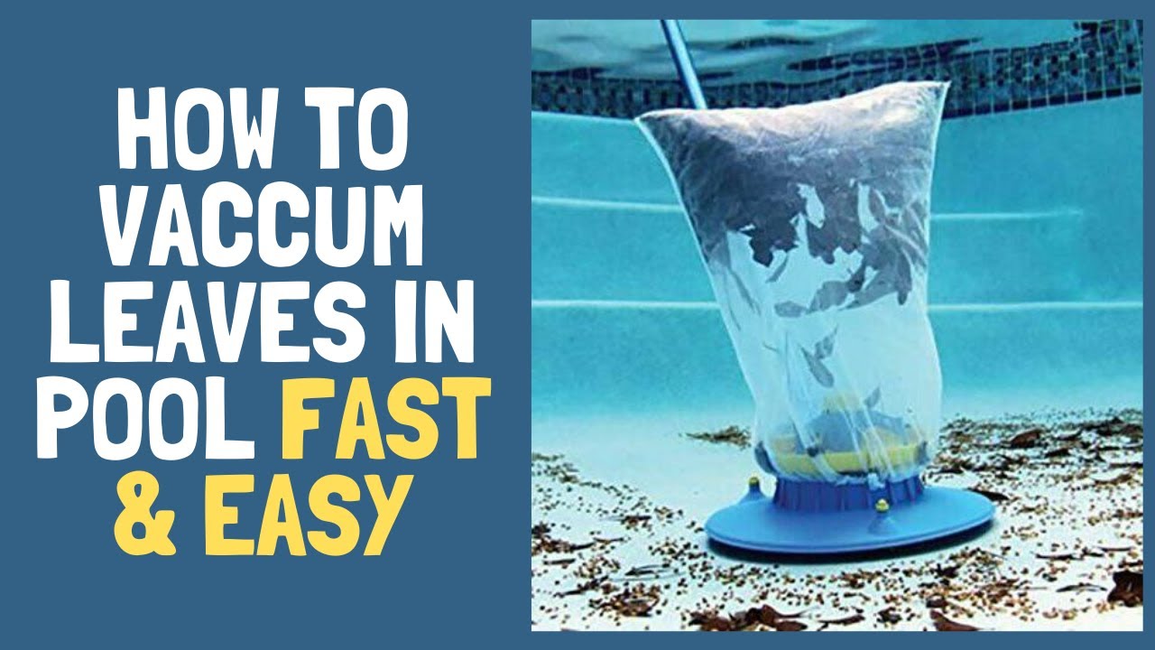How to Vacuum Leaves in Pool Fast & Easy - YouTube