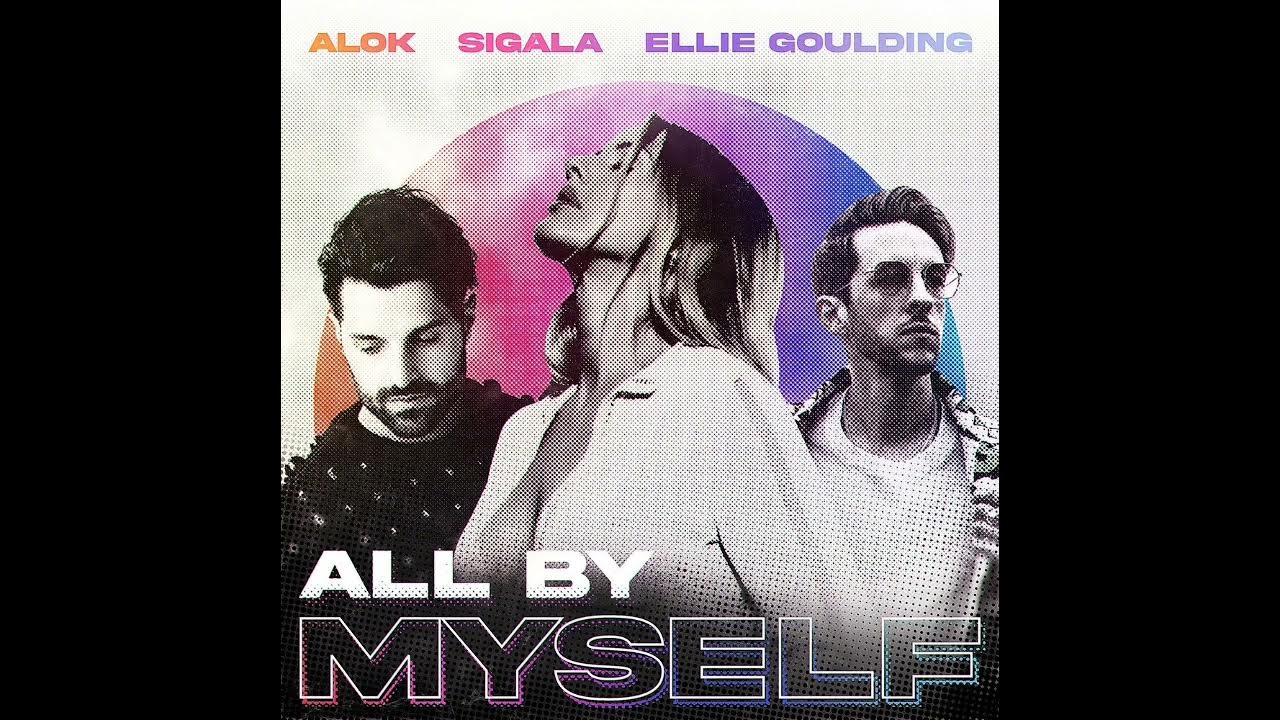 Alok & Sigala & Ellie Goulding - All By Myself (Official Audio) - YouTube