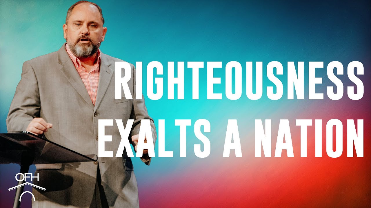Righteousness Exalts A Nation | Pastor Dan Zirkle | Sunday AM - YouTube
