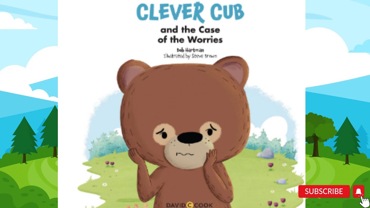 Clever Cub and The Case of the Worries | Clever Cub Series | Bible ...