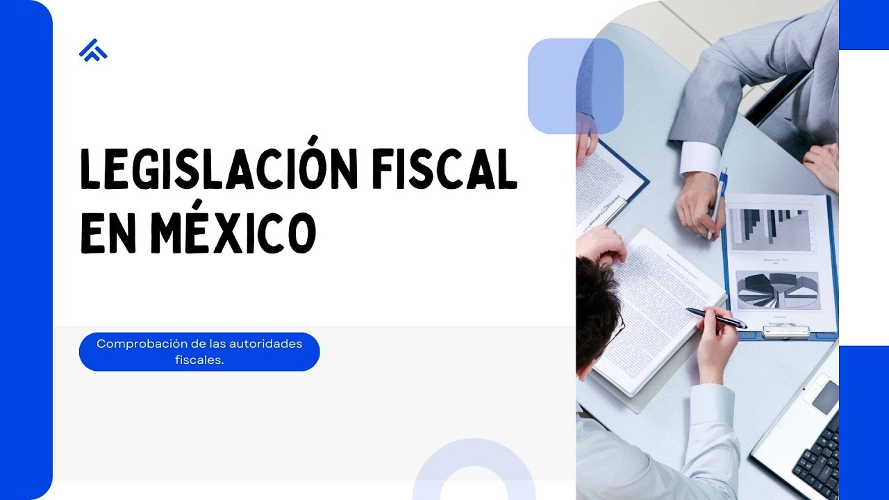 LEGISLACIÓN FISCAL EN MEXICO - YouTube