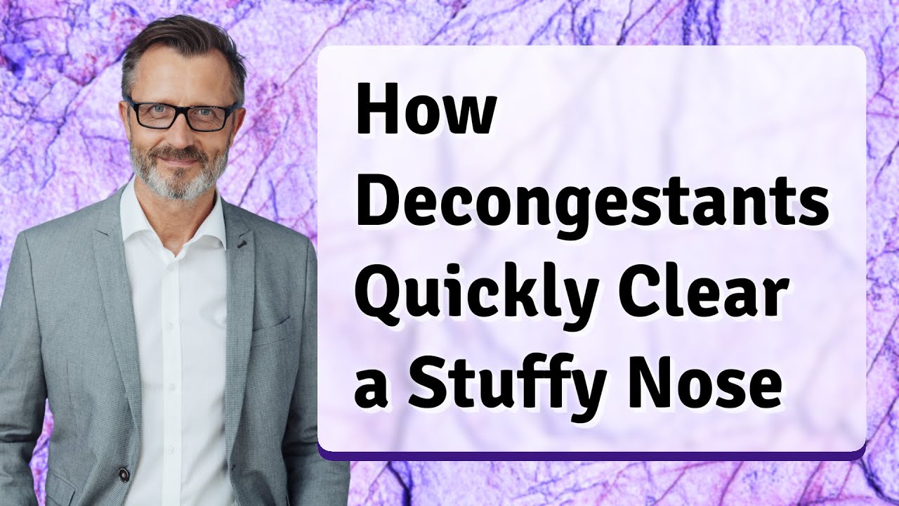 How Decongestants Quickly Clear a Stuffy Nose - YouTube