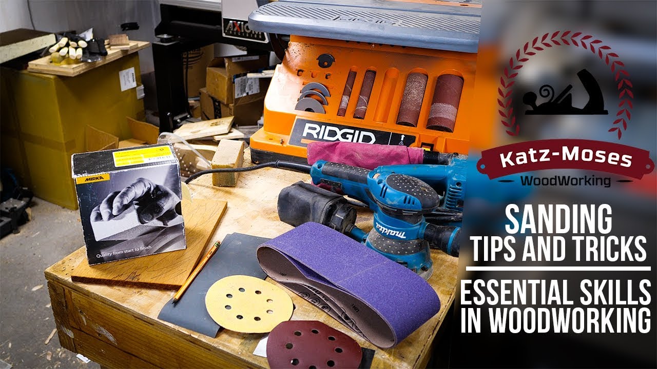 Essential Skills in Woodworking - Sanding Tips and Tricks - YouTube
