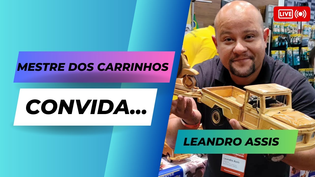 (Novo Quadro) LEANDRO ASSIS - Mestre dos Carrinhos Convida... #1 - YouTube
