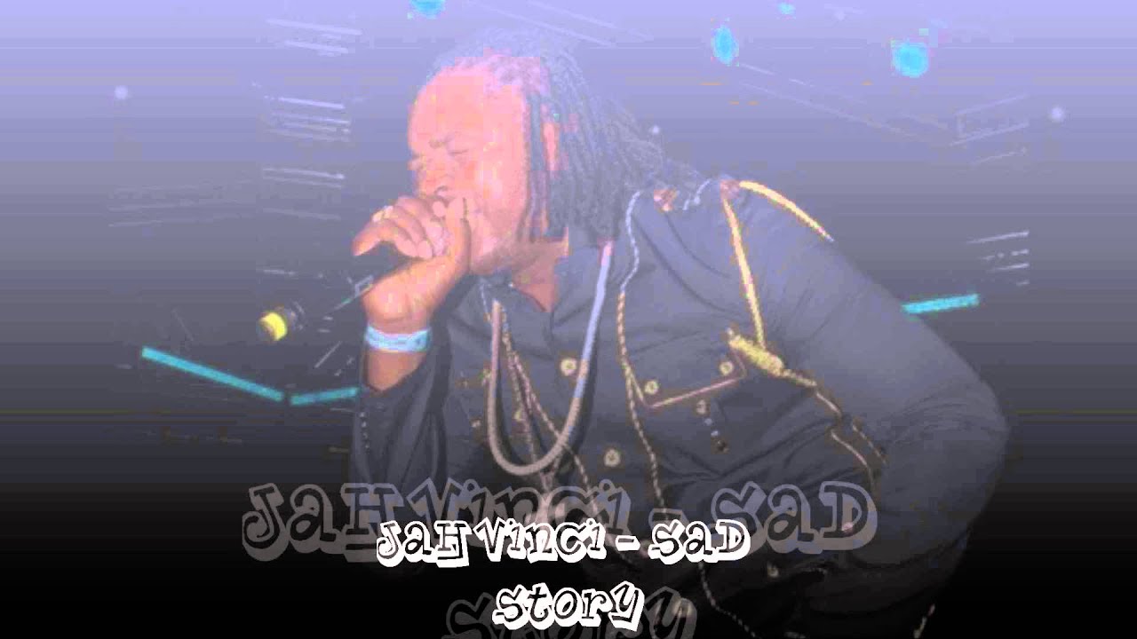 JAH VINCI - SAD STORY. [You Gone Riddim] - YouTube