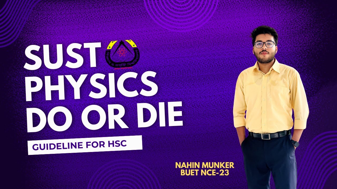 SUST Physics Guideline- - YouTube