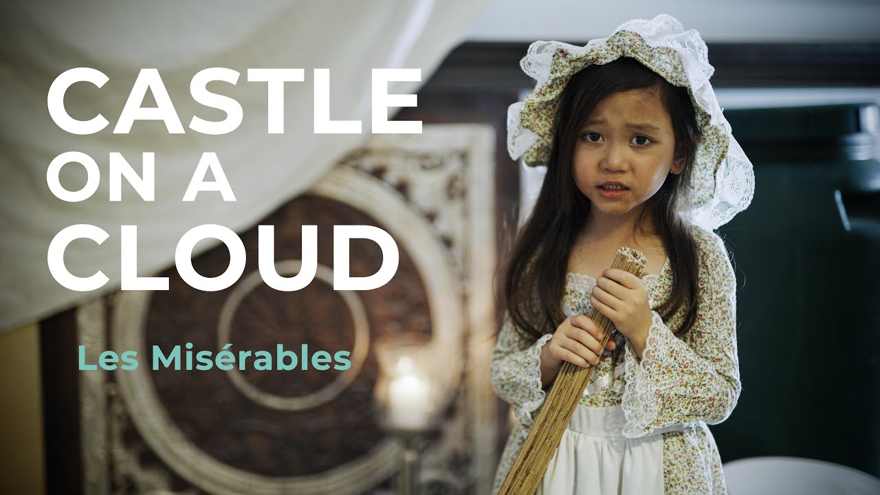 Castle On A Cloud | Les Misérables Soundtrack - 6 Year Old - Le Gianna Tran Cover (Lyrics CC) 8K ...