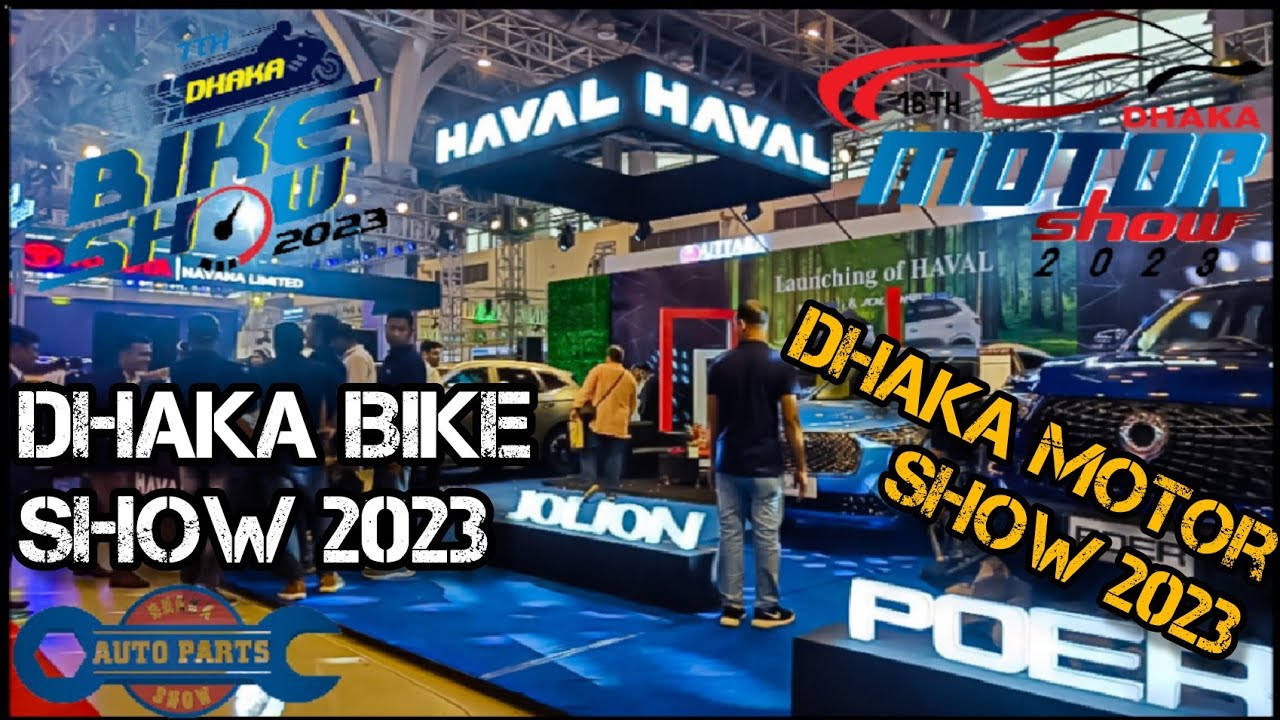 16th Dhaka Motor Show 2023. 7th Dhaka Bike Show 2023. Mir The Musafir ...