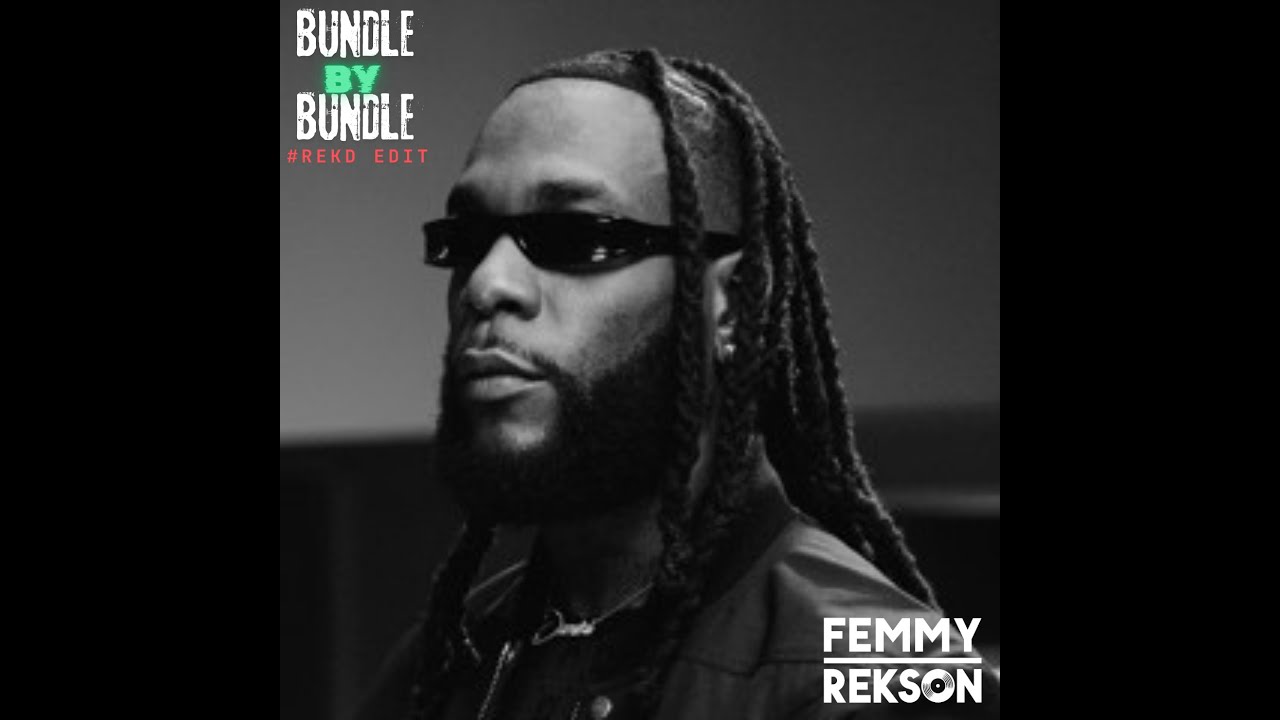 Burna Boy - Bundle by Bundle (Femmy Rekson Edit) - YouTube