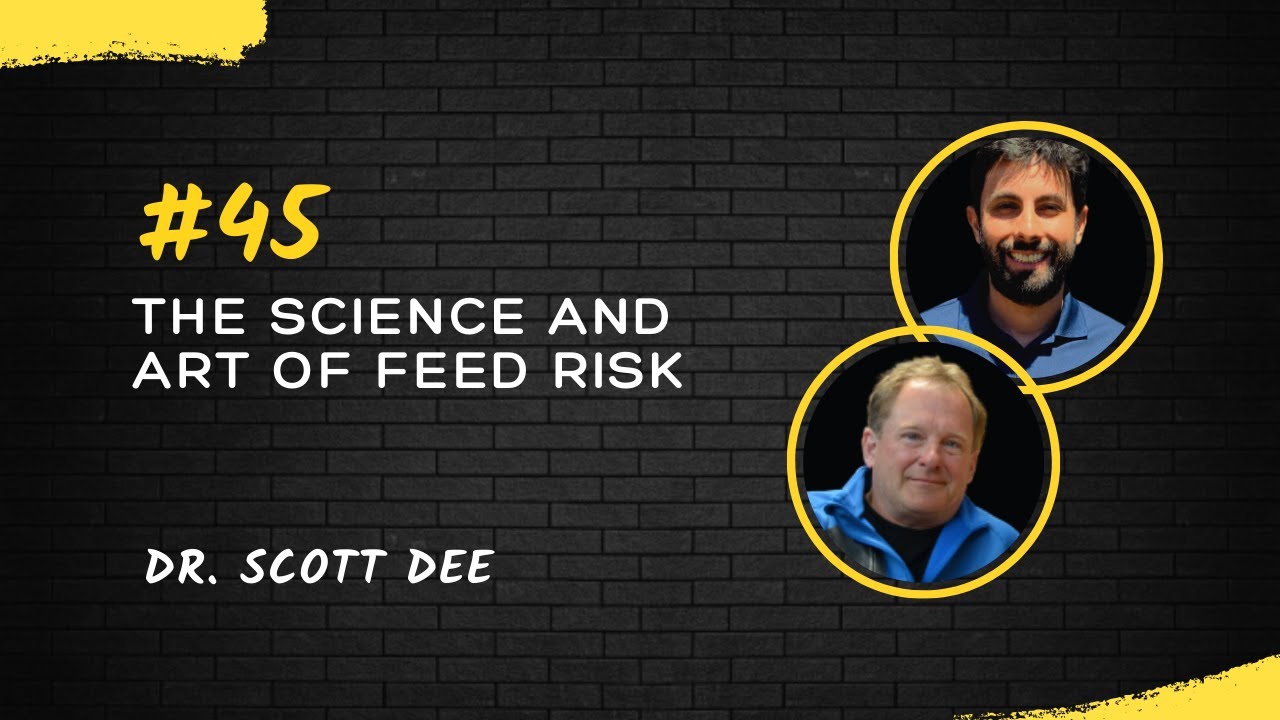 Dr. Scott Dee: Feed Risk Science | Ep. 45 - YouTube