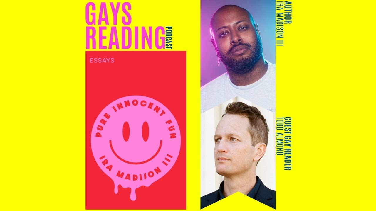 Ira Madison III (Pure Innocent Fun) feat. Todd Almond, Guest Gay Reader ...