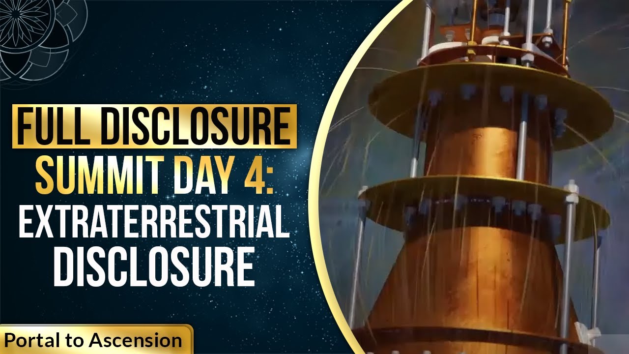 Full Disclosure Summit Day 4: Extraterrestrial Disclosure - YouTube