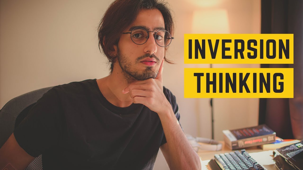 How to make a better MENTAL MODEL | Ep 6 Inversion Thinking - YouTube