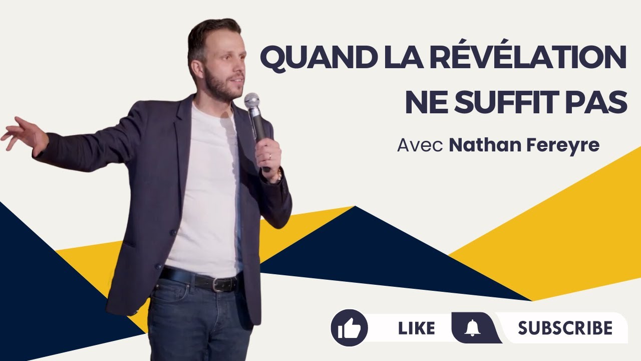 Quand la révélation ne suffit pas - Nathan Fereyre - YouTube