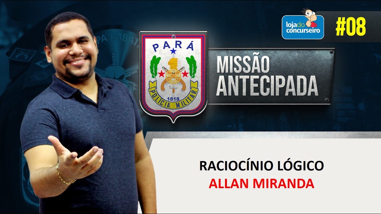 Missão Antecipada #08 PMPA - Raciocínio Lógico - Allan Miranda - YouTube