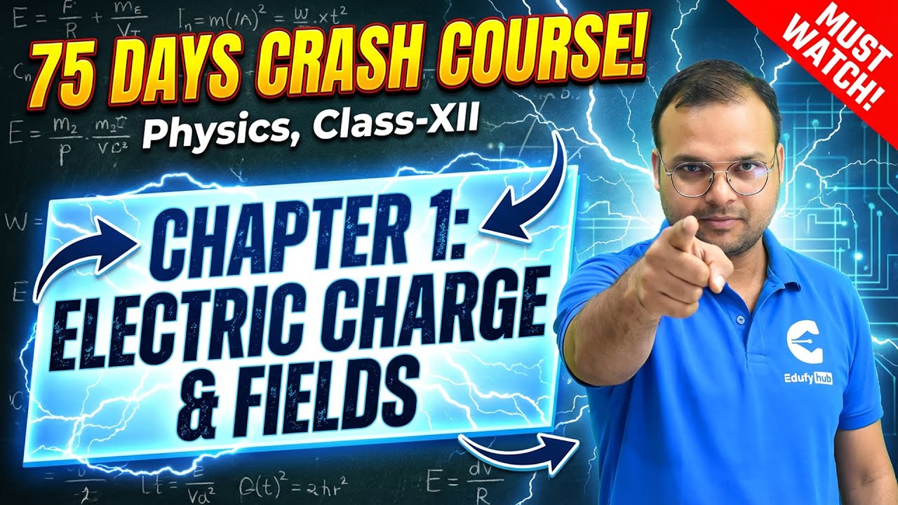 75 Days Crash Course Day-2 | CH-1 Electric Charge & Fields | XII ISC ...