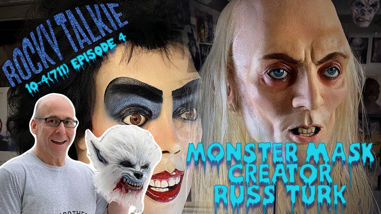 Rocky Talkie Podcast - 10-4(711) Episode 4 - Monster Mask Creator Russ ...