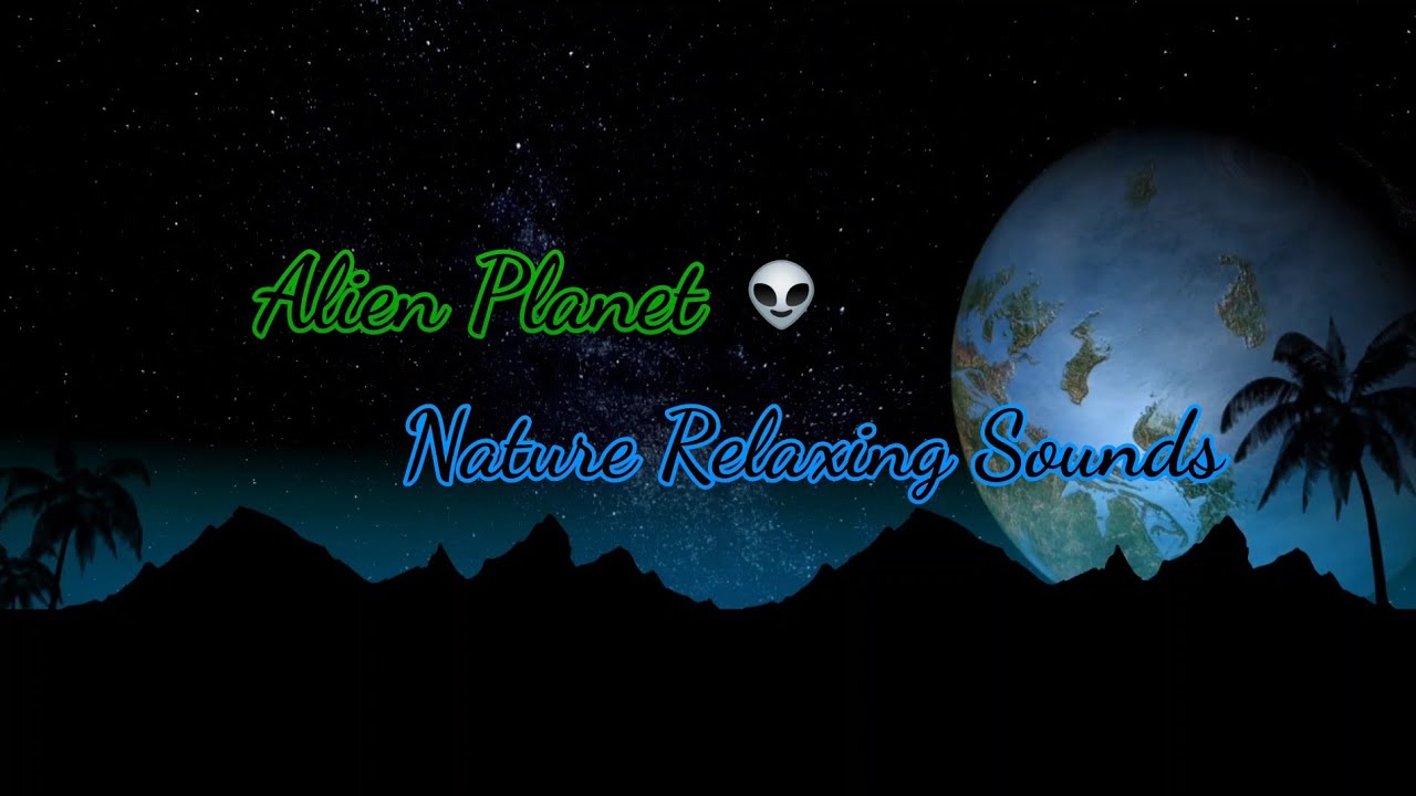 Alien Planet 🛸 - Nature Relaxing Sounds - YouTube