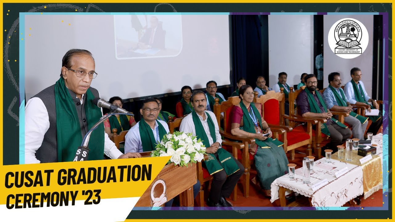 CUSAT Class of 2023 - Graduation Highlights | Unforgettable Moments ...