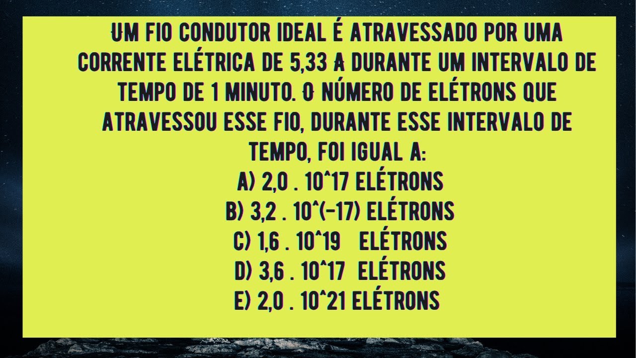 Um fio condutor ideal é atravessado por uma corrente elétrica de 5,33 A ...