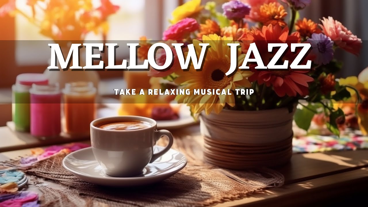 Mellow Jazz Journeys 🚶‍♀️ Take a Relaxing Musical Trip - YouTube