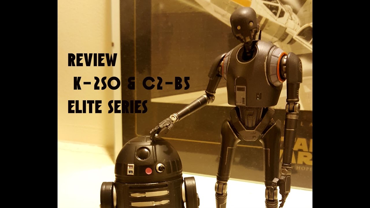 Star Wars Rogue One K-2SO and C2-B5 Elite series DIE CAST action figure ...