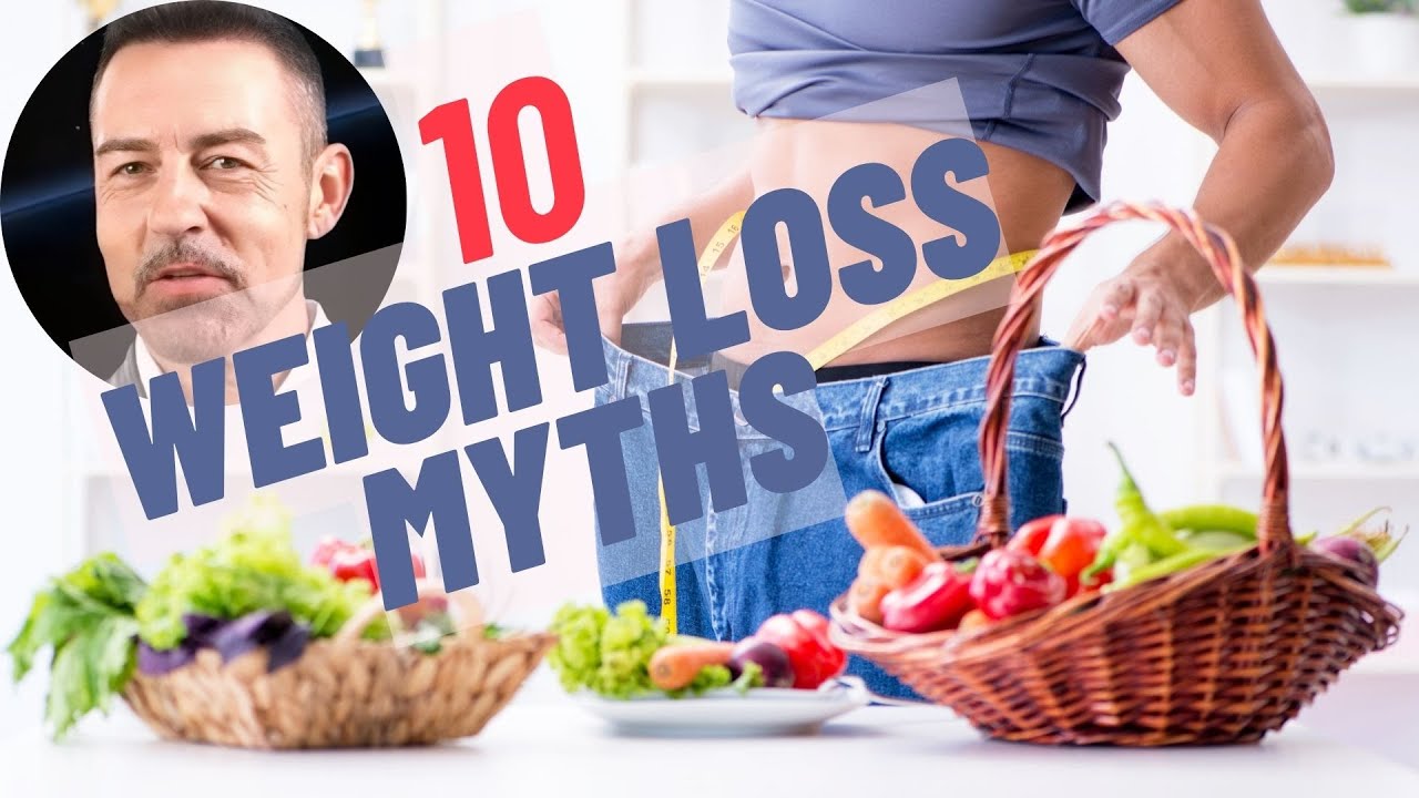 Busting the Top 10 Weight Loss Myths - YouTube