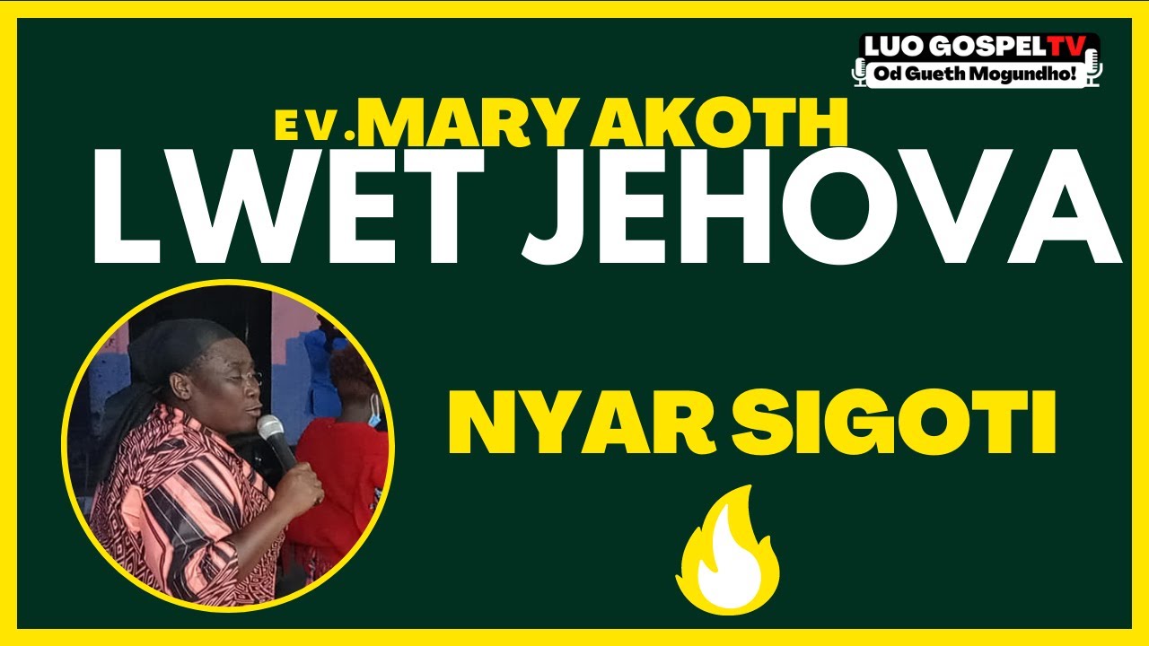 LWAR E LWET NYASAYE | NYAR SIGOTI (EV. MARY AKOTH) | INJILI GI DHOLUO ...