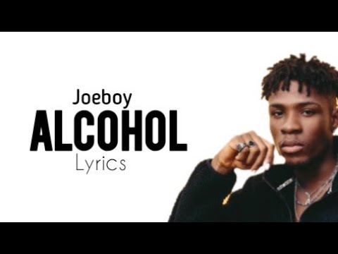 Joeboy - Sip (Alcohol) [Lyrics] - YouTube