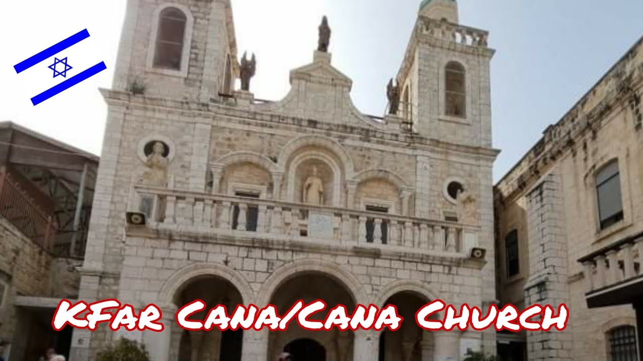 KFAR CANA / CANA CHURCH Israel - YouTube