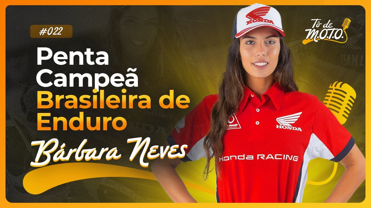 EPISÓDIO 21 - BÁRBARA NEVES (Campeã Brasileira Enduro) - YouTube