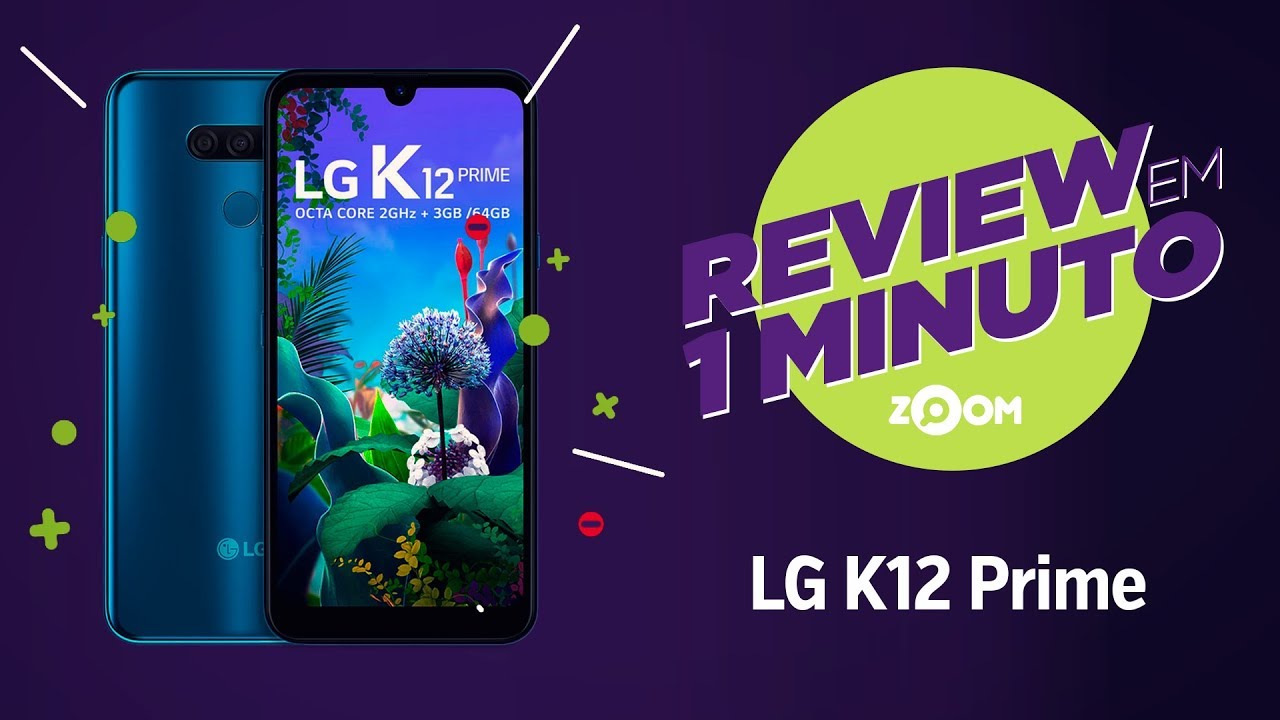LG K12 Prime - Ficha Técnica | REVIEW EM 1 MINUTO - ZOOM - YouTube