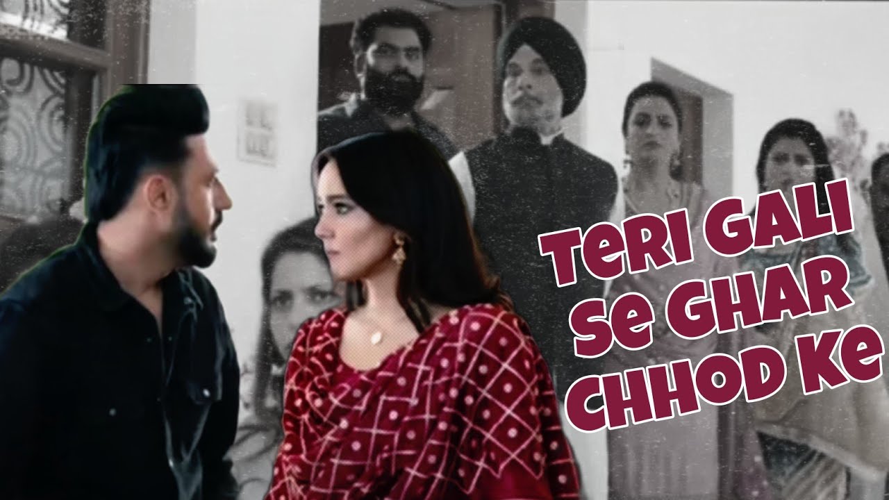 Teri Gali Se Ghar Chhod Ke Dusre Mohalle Mein Ghar Le liya | Sad Song ...