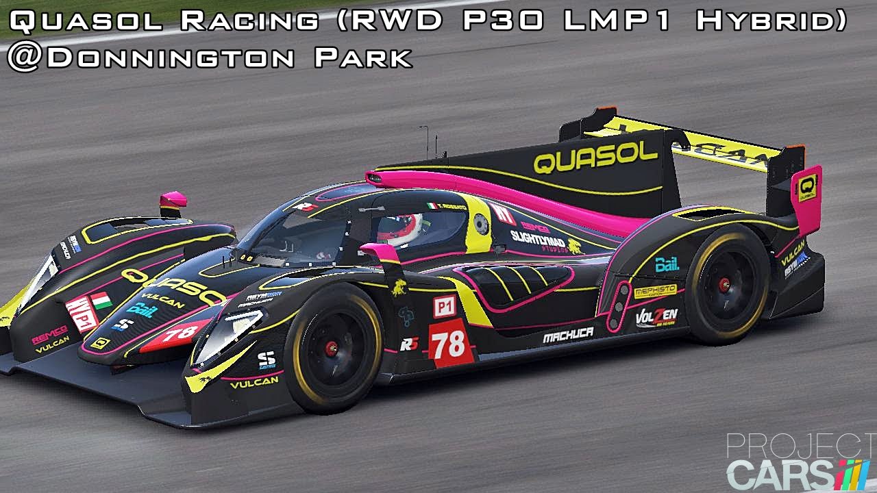 [Project CARS] Quasol Racing (RWD P30 LMP1 Hybrid) @Donnington Park ...