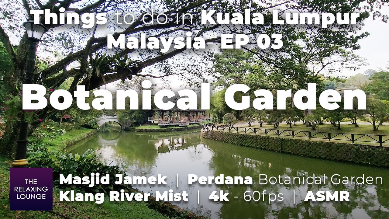 Things to do in Kuala Lumpur Malaysia - EP03 | Perdana Botanical Garden ...