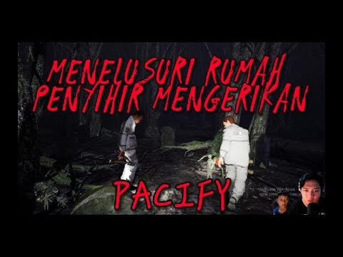 MENELUSURI RUMAH PENYIHIR MENGERIKAN l PACIFY - YouTube